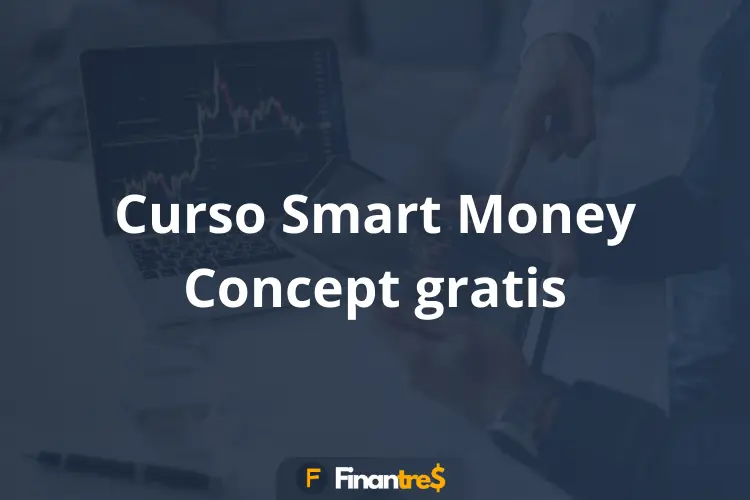 Curso Smart Money Concept Gratis: 11 Módulos