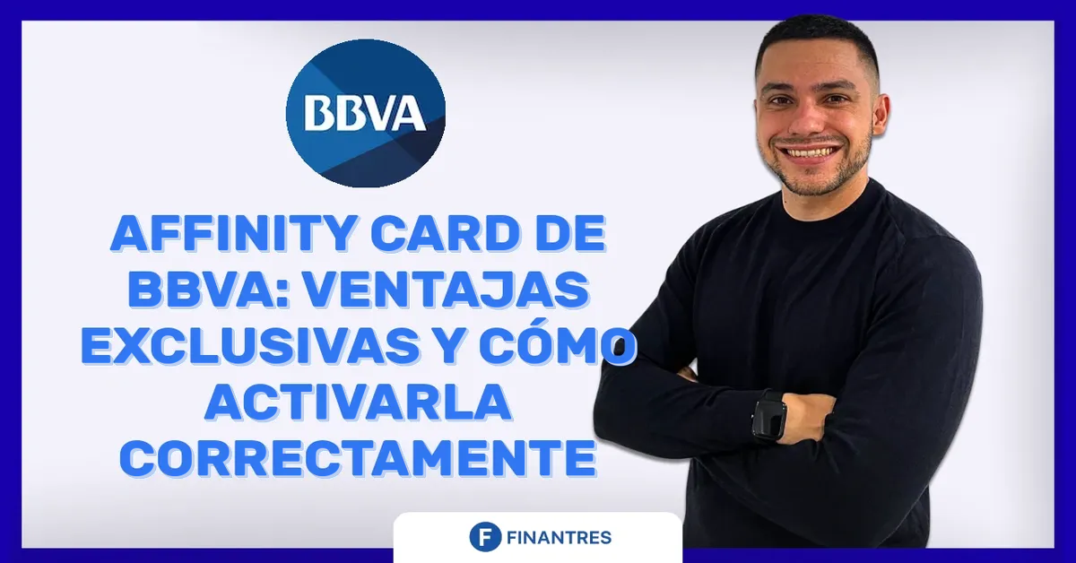 Affinity Card BBVA: beneficios y cómo activarla