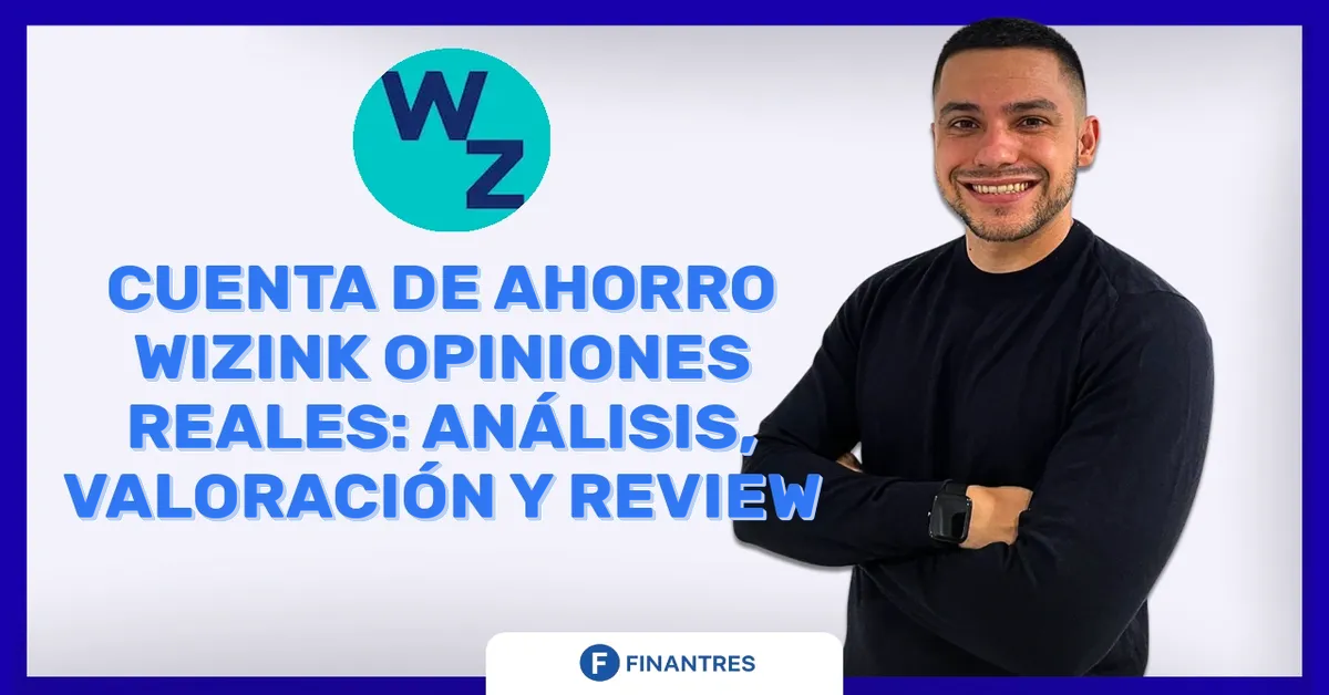 Cuenta de ahorro WiZink: opiniones y análisis 2026
