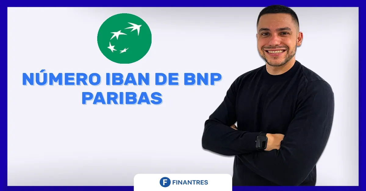 Número IBAN de BNP Paribas en España: cómo identificarlo