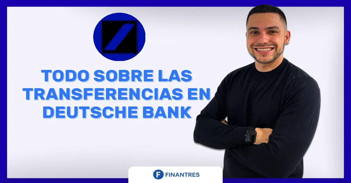 Transferencias en Deutsche Bank: comisión, límites y plazos